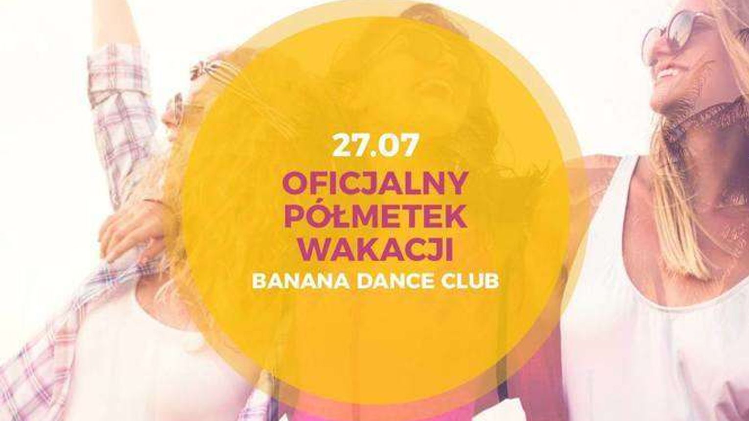 Półmetek wakacji w Banana Dance Club